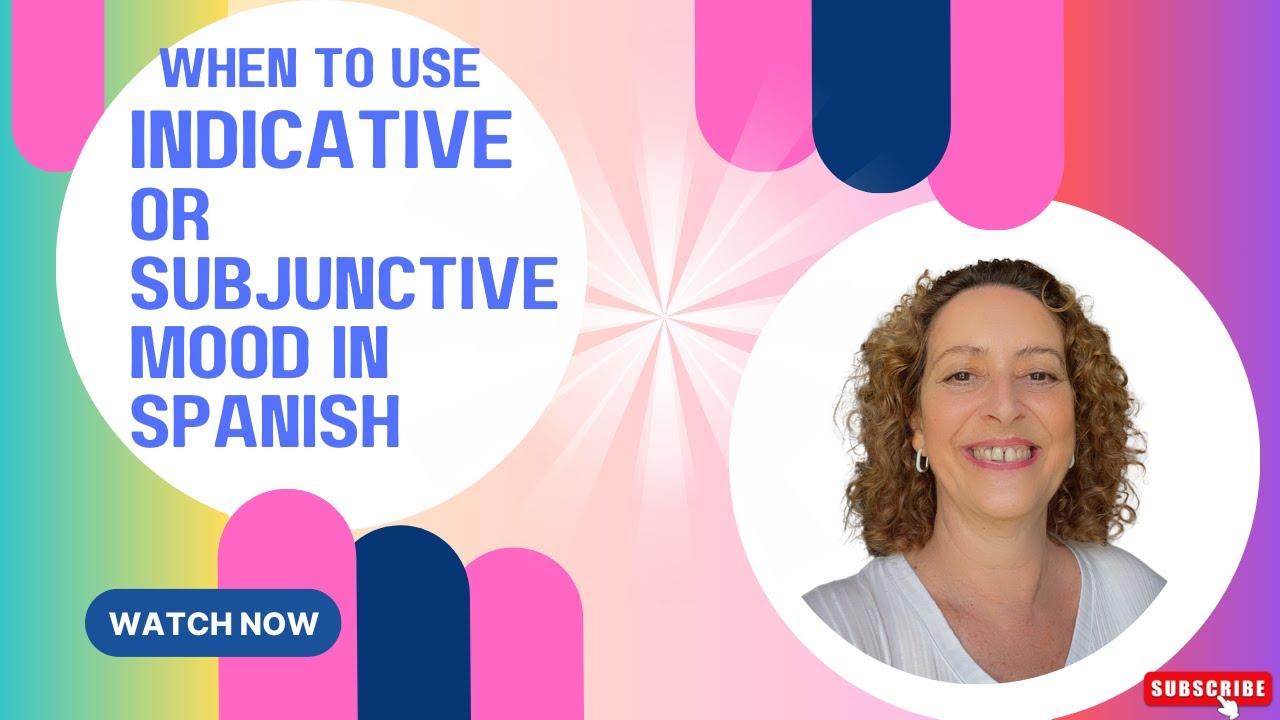Spanish Grammar Made Easy By Mastering The Indicative Mood - YouTube