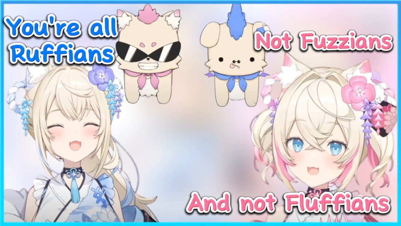 Not Fluffians, Not Fuzzians...Just Ruffians!!! [FuwaMoco/HoloEn ...