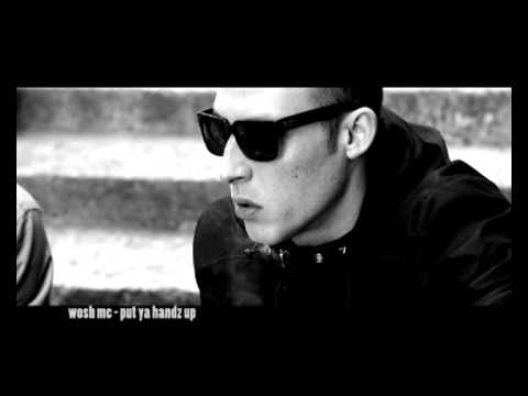WOSH MC - PUT YA HANDZ UP - YouTube