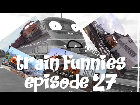 Train Funnies Episode 27!!! Finally! - YouTube