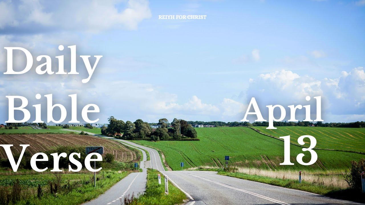 Daily Bible Verse | April 13 | Reiyh For Christ - YouTube