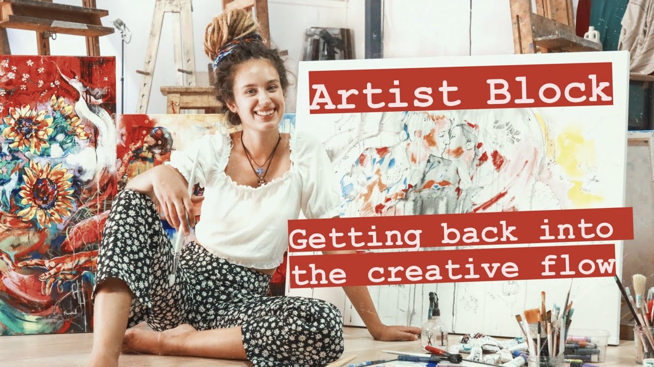 ARTIST BLOCK || How to get back into creative flow and stay on track ...