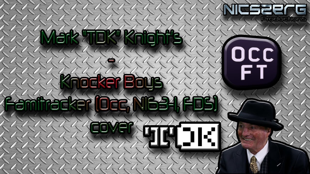 Mark TDK Knight's - Knocker Boys (Famitracker 0cc, N163 1, FDS cover ...