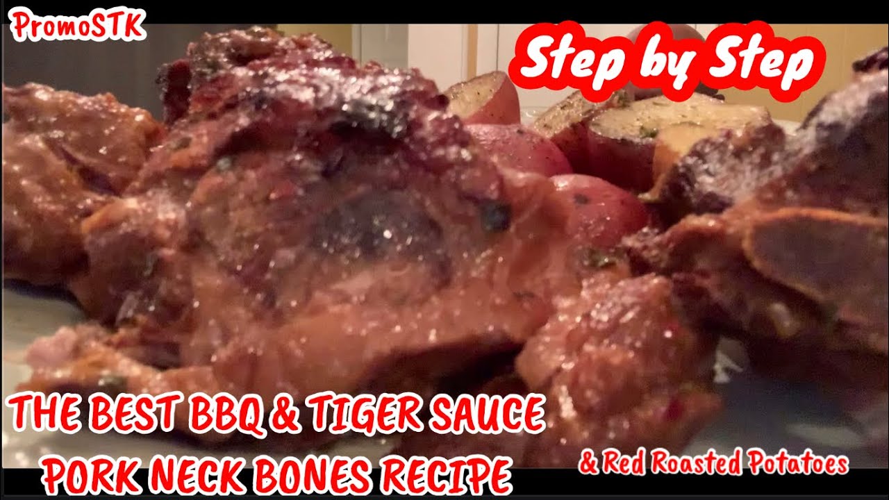 BEST BBQ & TIGER SAUCE PORK NECK BONES & Red Roasted Potatoes #Promostk ...