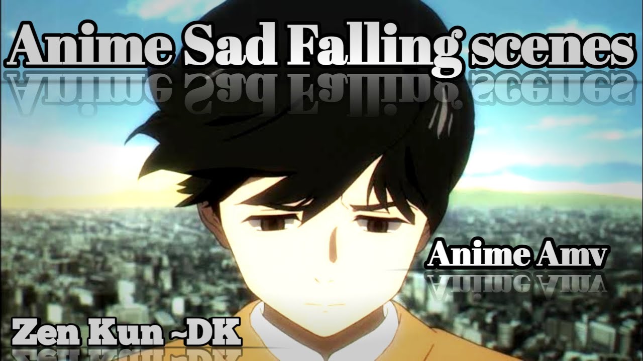 Anime falling scenes [ AMV/EDIT ] - YouTube