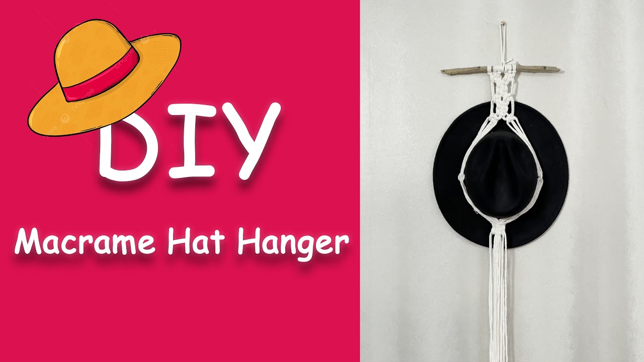 Macrame Hat Hanger👒💣| Easy Macrame💎🤩| DIY Macrame Hat Holder Tutorial💥 ...