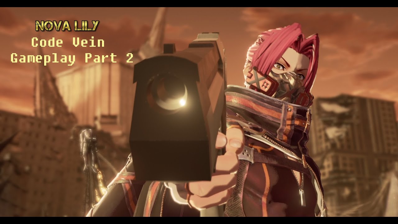 Code Vein Gameplay Part 2. - YouTube