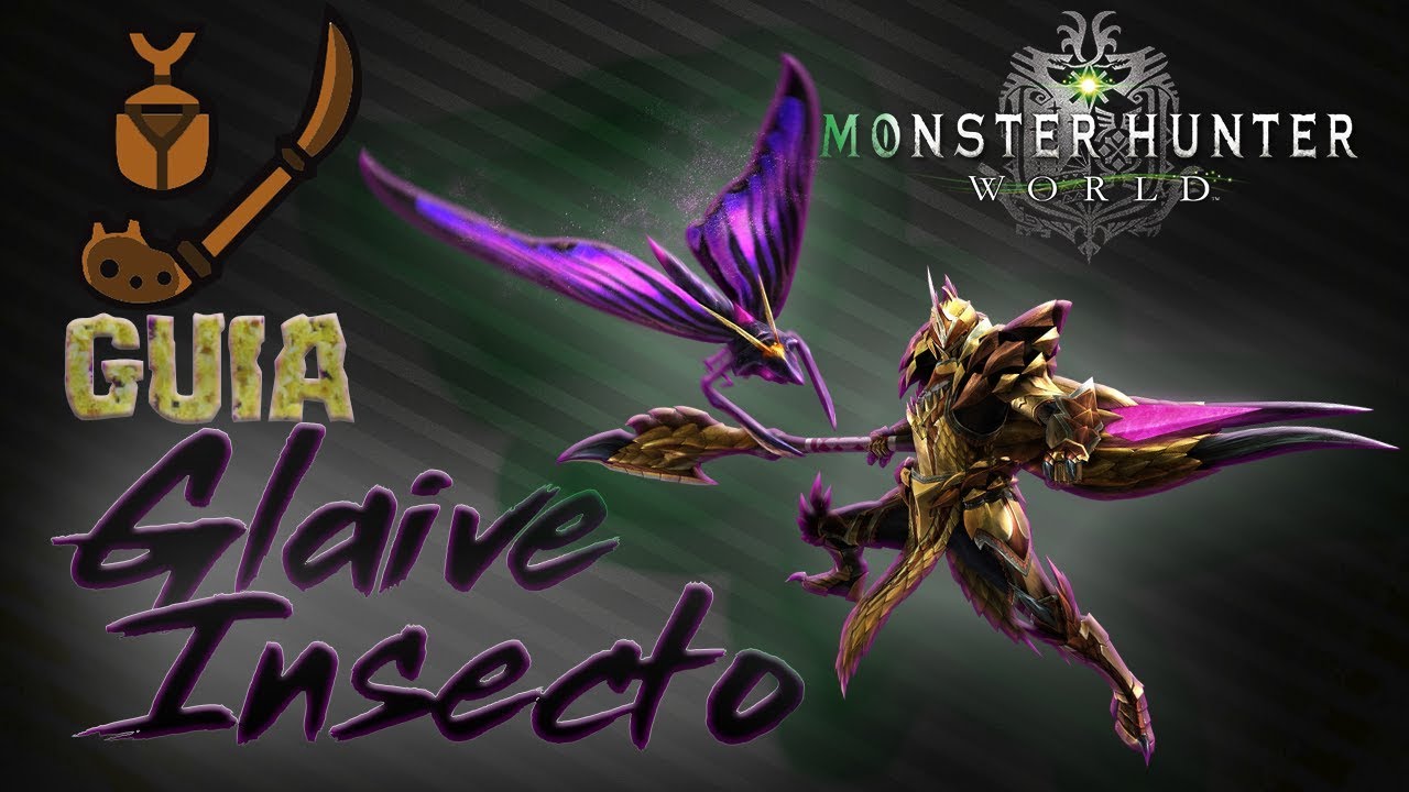 Guía Armas - Glaive insecto - uso y primeros pasos | Monster hunter ...