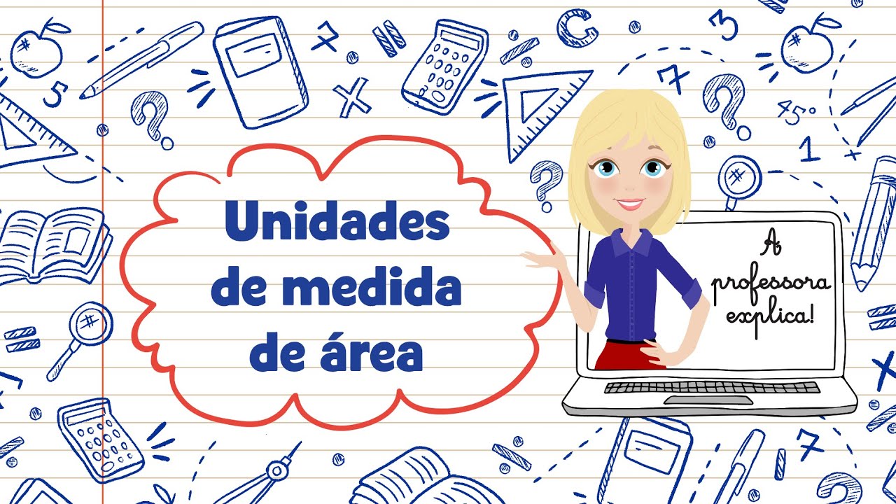 A professora explica! UNIDADES DE MEDIDA DE ÁREA - YouTube
