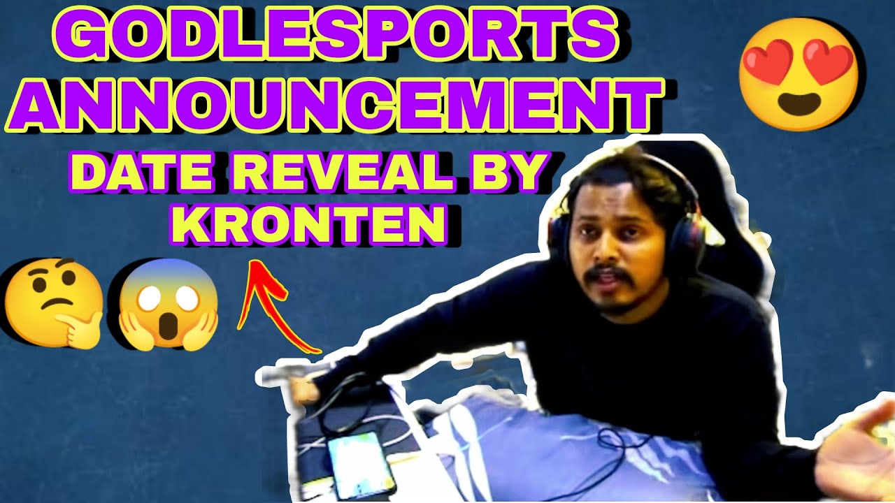 GODLIKE ESPORTS ||KRONTEN ON GOLDLIKE ANNOUNCEMENT🔥😍#godlesports# ...