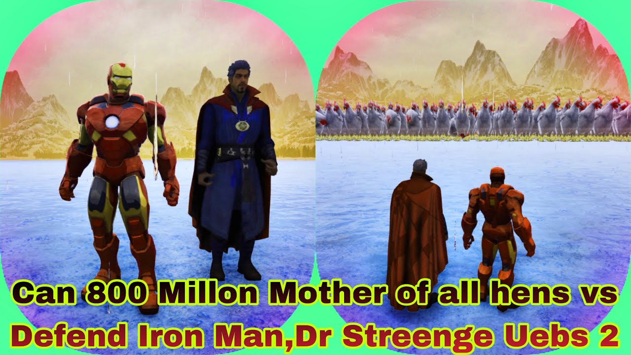 Can 800 Millon Mother of all hens vs Defend Iron Man,Dr Streenge - Uebs ...