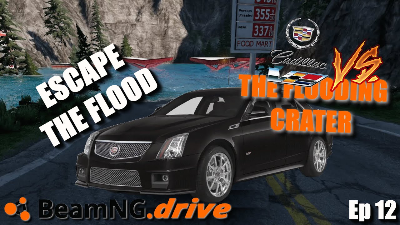 Escape the FLOOD - Cadillac CTS-V! - BeamNG with Mods - Ep 12 - YouTube
