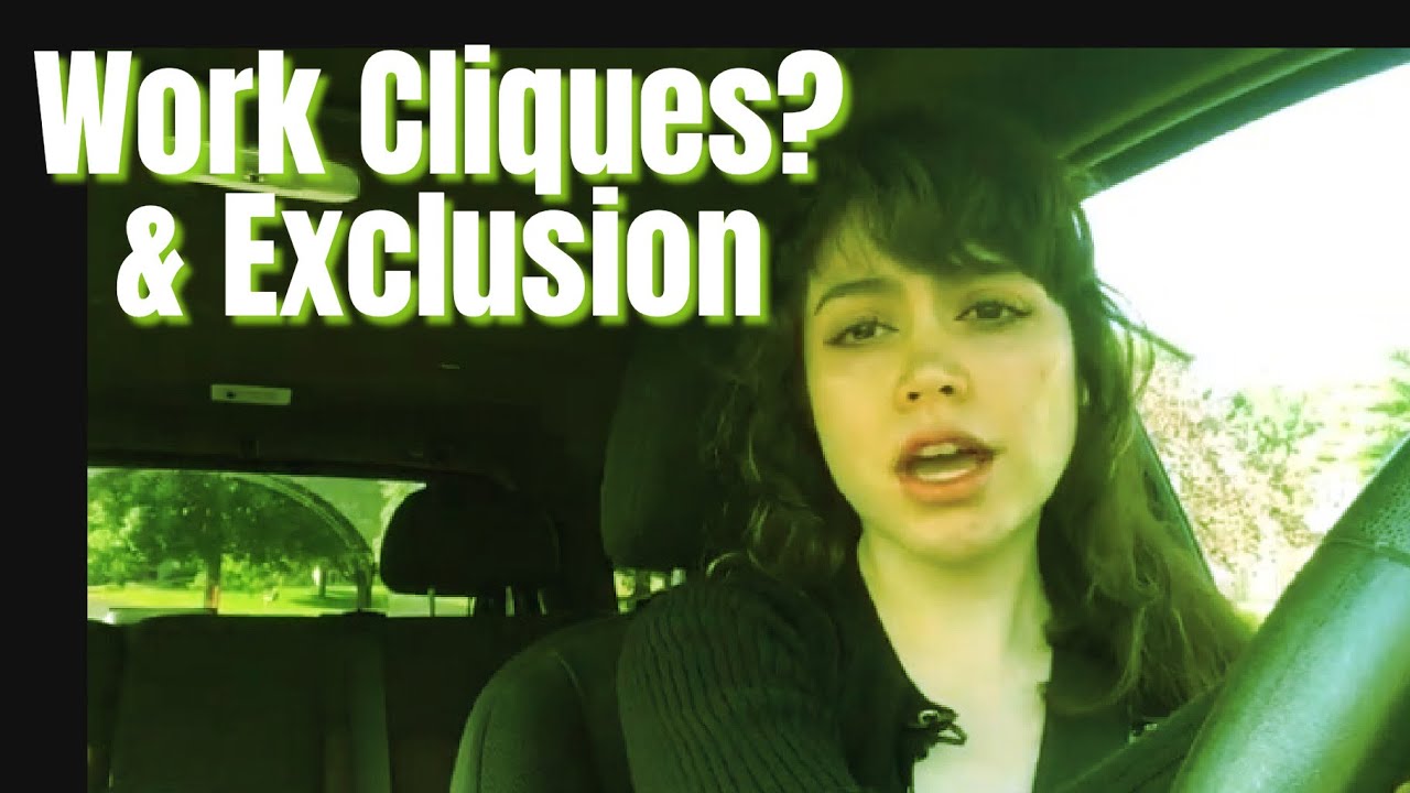 Work Cliques and Exclusion - YouTube