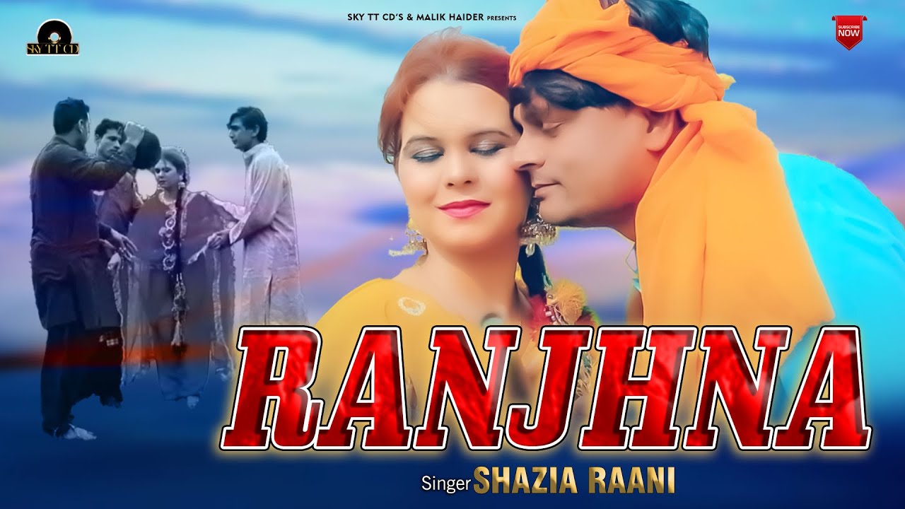 Ranjhna || Shazia Raani || punjabi Folk Song 2018 || SKY TT CDs Record ...