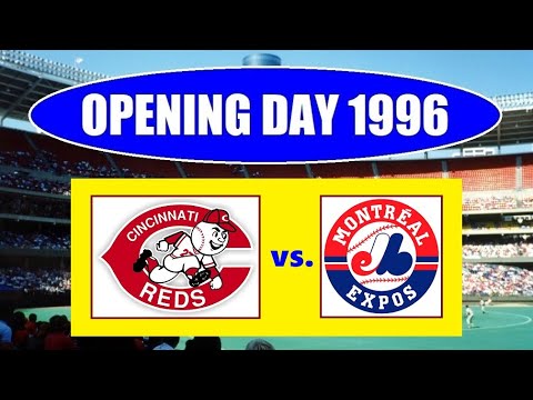 OPENING DAY 1996 -- REDS VS. EXPOS (APRIL 2, 1996) - YouTube
