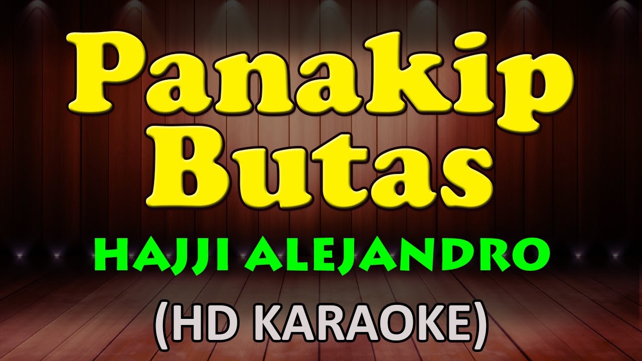 PANAKIP BUTAS - Hajji Alejandro (HD Karaoke) - YouTube