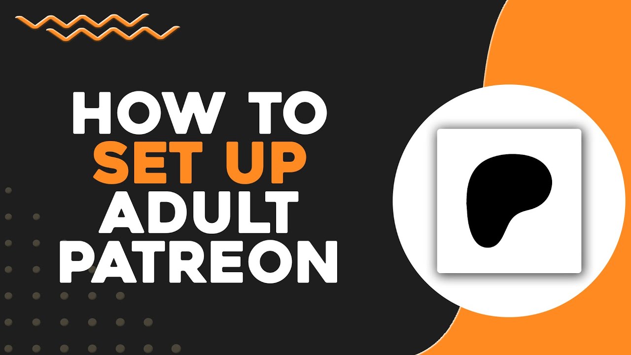 How To Set Up Adult Patreon (Quick & Easy) - YouTube