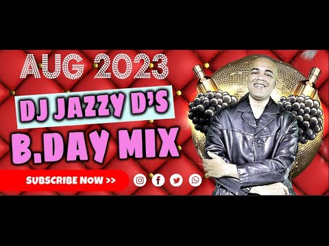 DJ JAZZY D BIRTHDAY MIX 2023 - YouTube