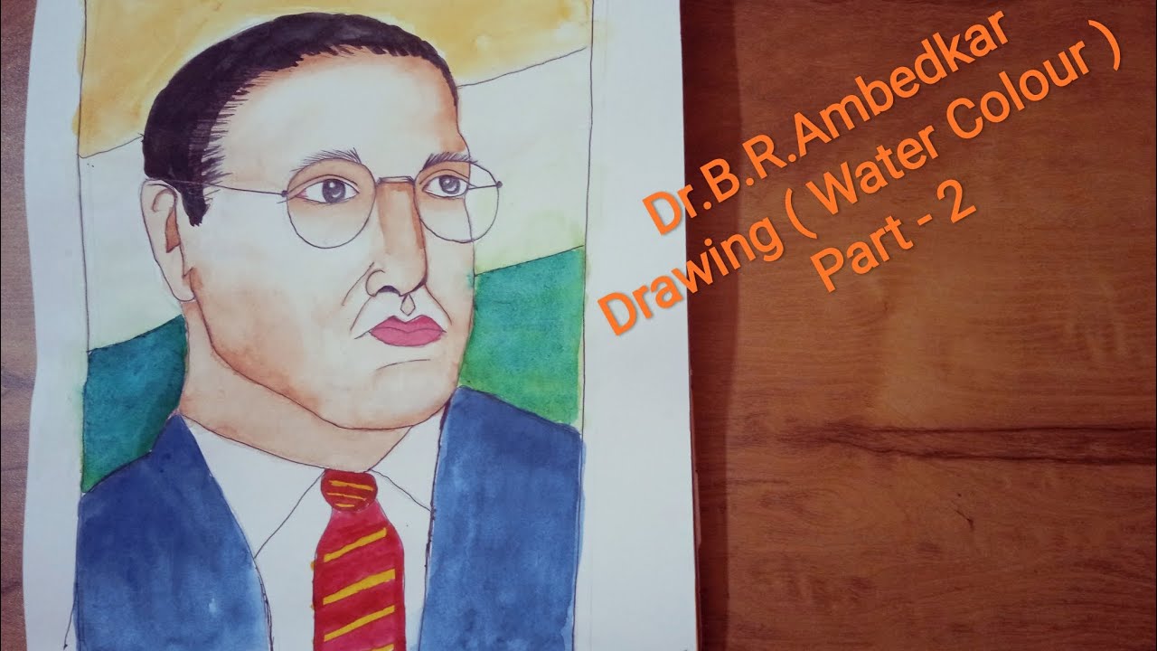 || Dr.B.R.Ambedkar Drawing With Water Colour || Part - 2 || - YouTube