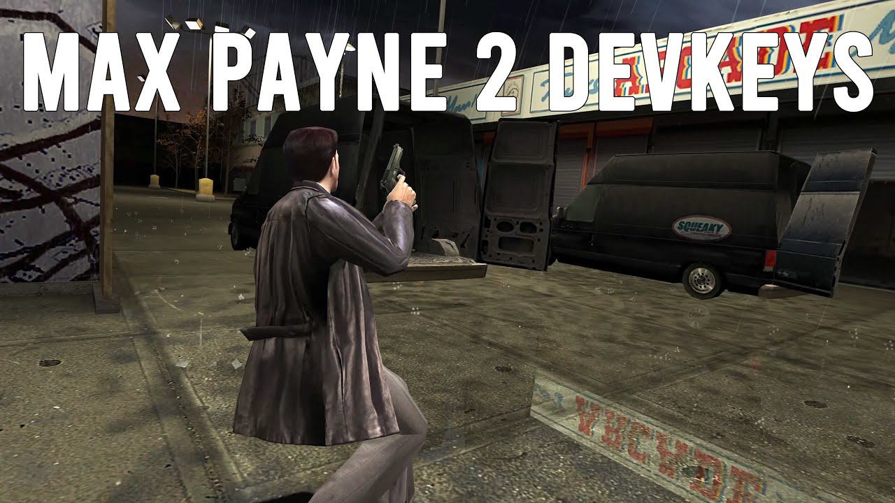 Max Payne 2 - Exploring The Things That I Want with Dev Keys - YouTube