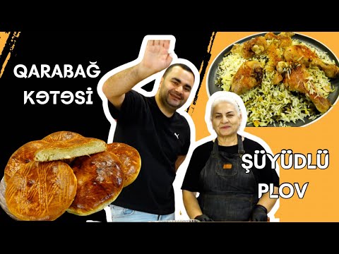 Mənim süfrəm - Qarabağ kətəsi və şüyüdlü plov