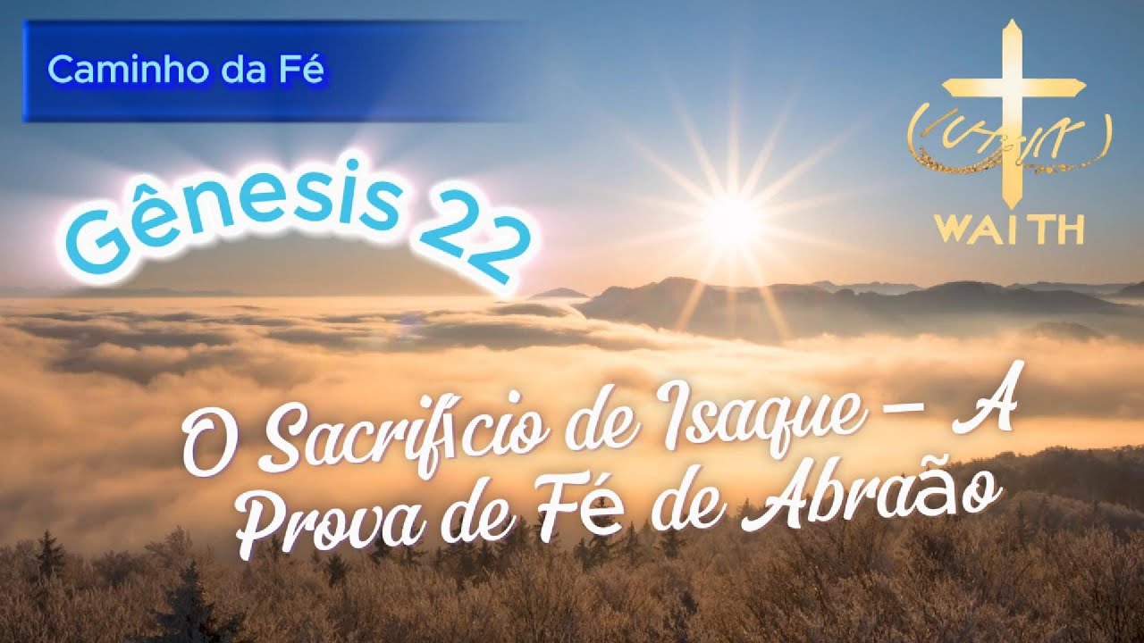 Gênesis 22: O Sacrifício de Isaque – A Prova de Fé de Abraão - YouTube