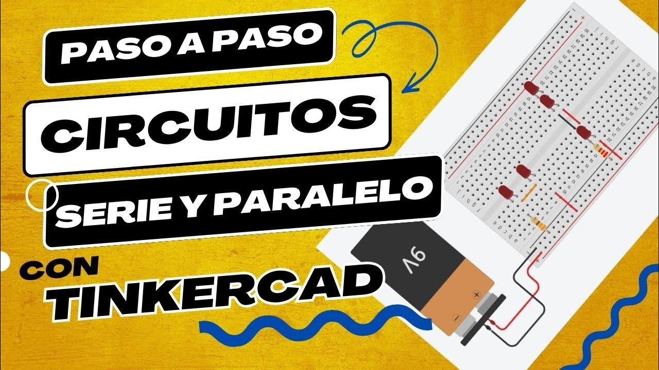 Paso a paso: aprende a crear circuitos en serie y en paralelo con Tinkercad - YouTube
