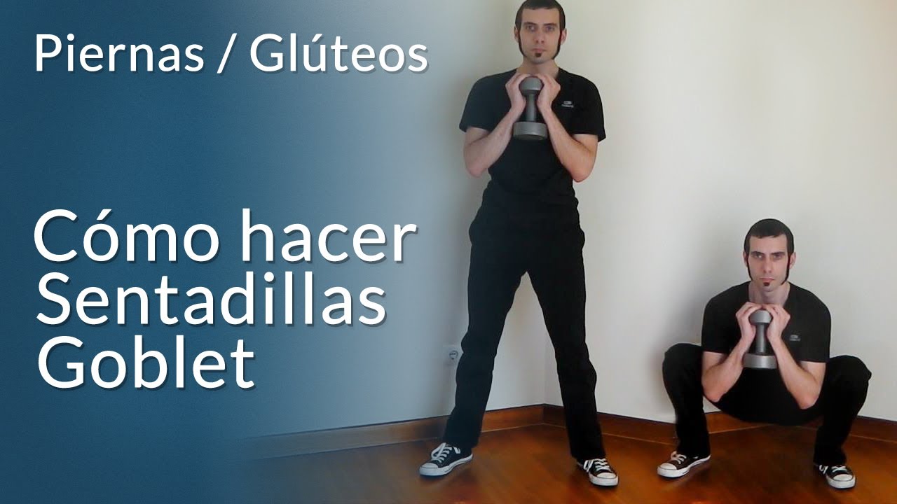 Cómo hacer Sentadilla Goblet para tonificar piernas y glúteos - YouTube