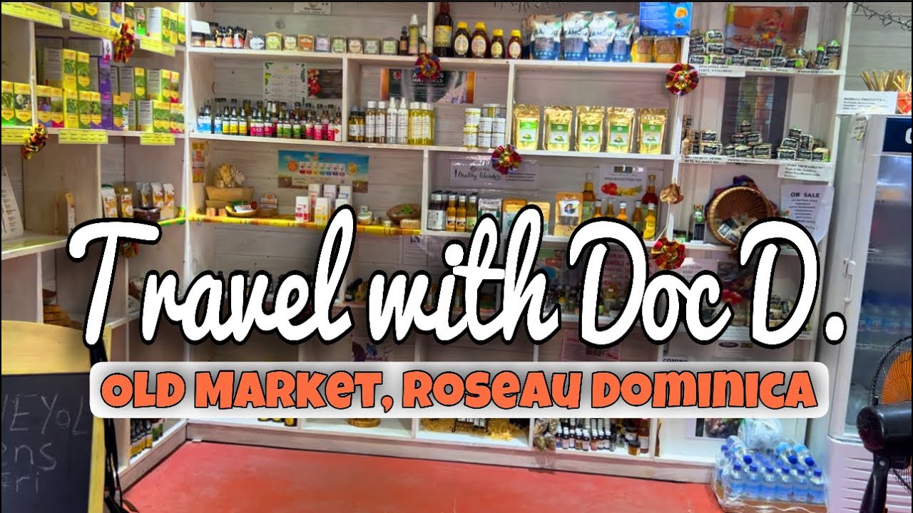 Travel with Doc D: Old Market , Roseau Dominica - YouTube