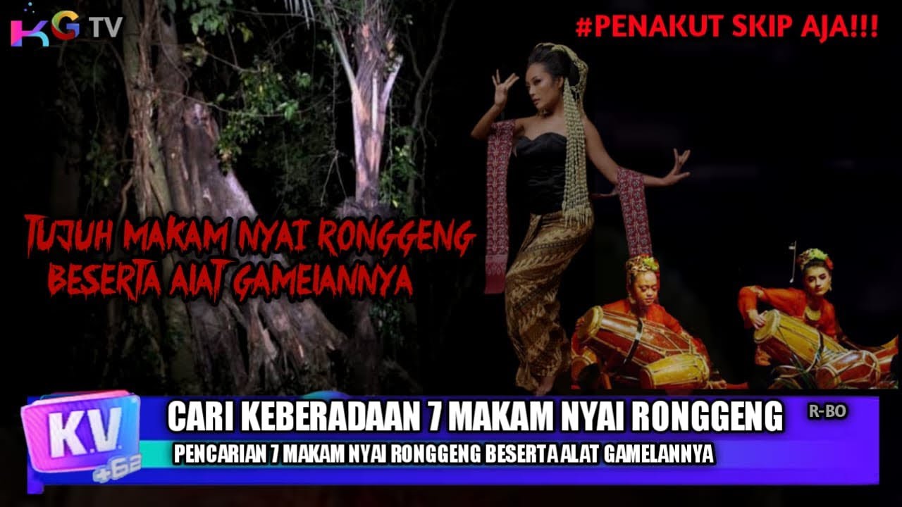 MISTERI 7 NYAI RONGGENG BESERTA ALAT GAMELAN YANG DI KUBUR DI LOKASI ...
