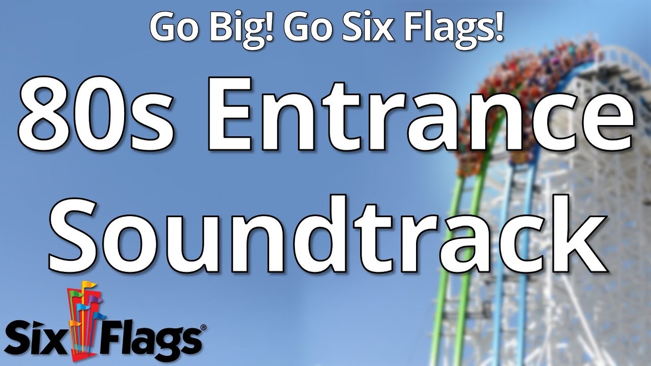 Six Flags Magic Mountain - 80s Entrance Soundtrack - YouTube