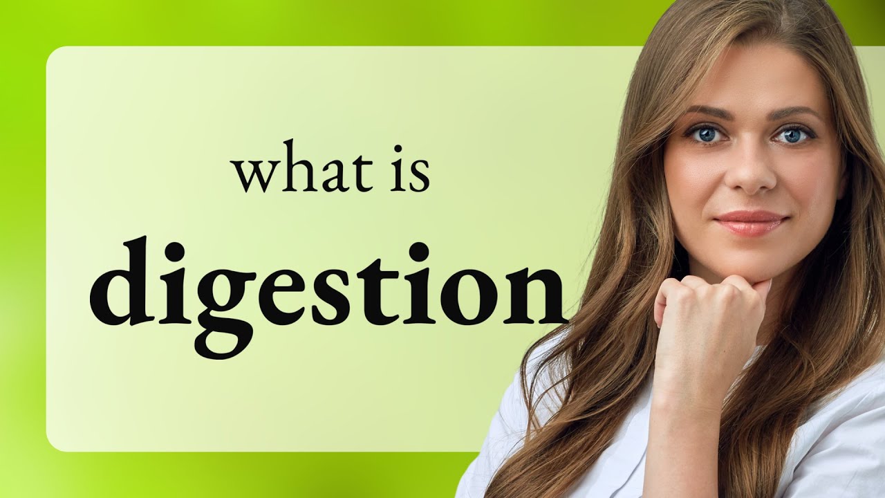 Digestion • meaning of DIGESTION - YouTube