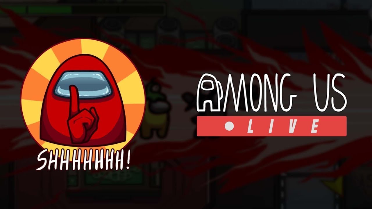 Among Us LIVE - YouTube