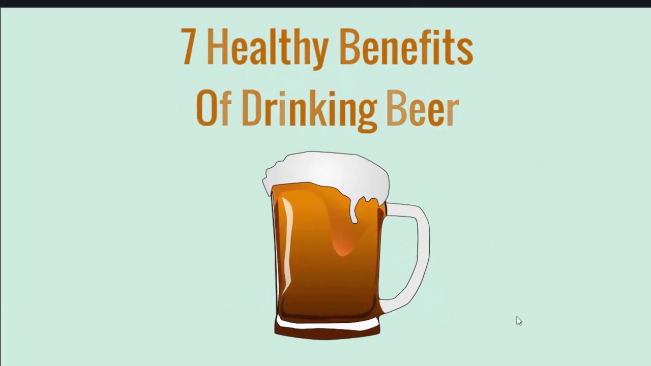 7 Healthy Benefits of Drinking Beer - YouTube