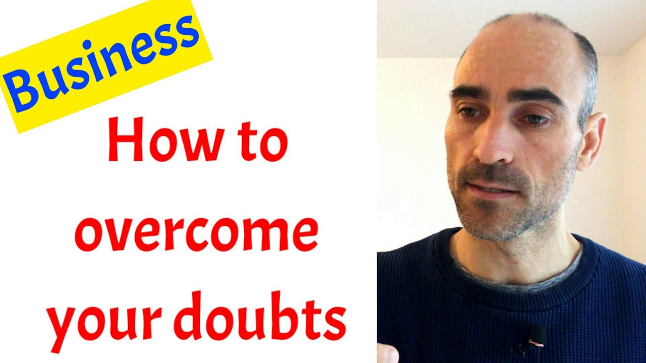 222- How to overcome your doubts - BUSINESS MINDSET - YouTube