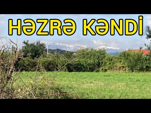Qusar rayonu, Həzrə kəndi - REPORTAJ