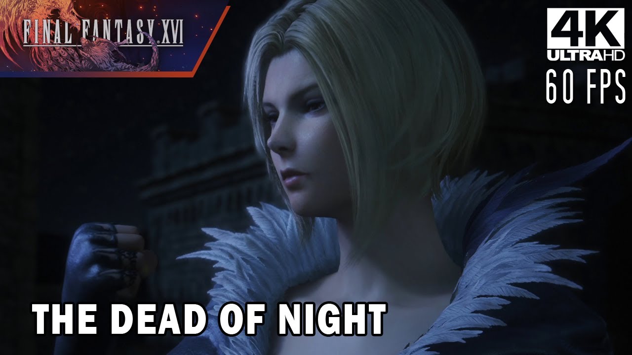 Final Fantasy 16 - The Dead of Night (4K 60FPS) - YouTube