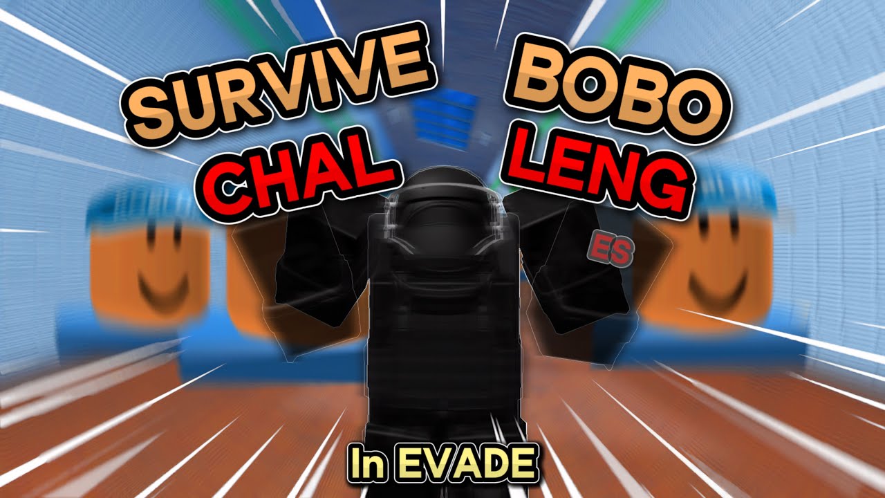 EVADE SURVIVE BOBO CHALLENGES = HARD - YouTube