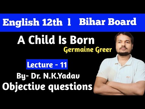 Lecture- 11 [ A Child is Born ]- Objective Questions - YouTube
