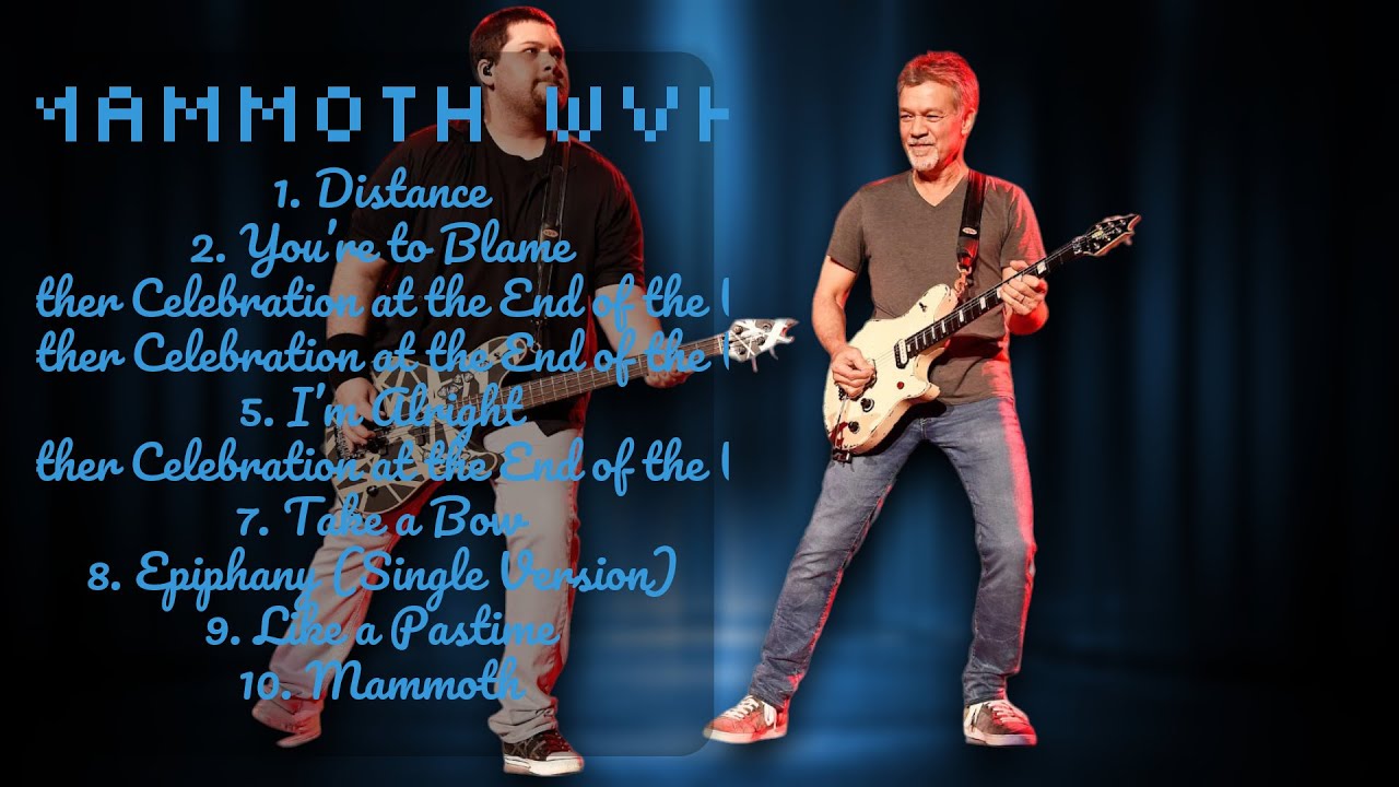 Mammoth WVH-Most played songs of 2024-Peak-Performance Tracks Playlist ...