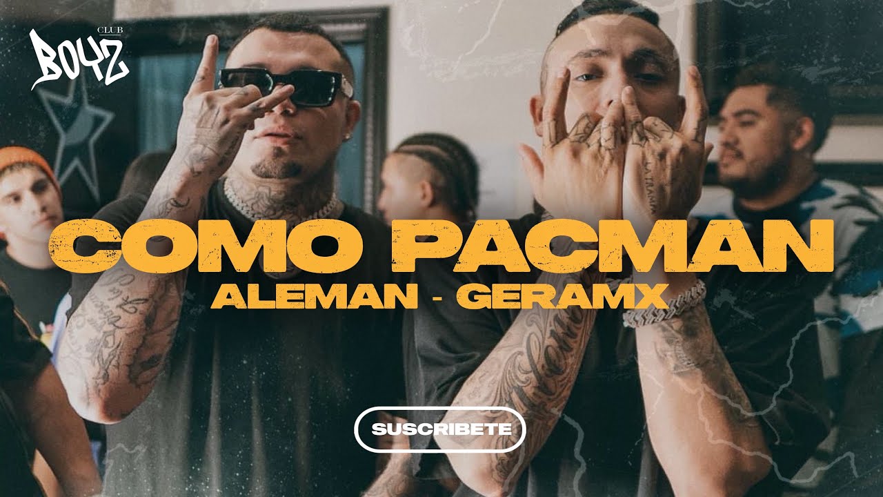 COMO PACMAN - Alemán, Gera MX - YouTube