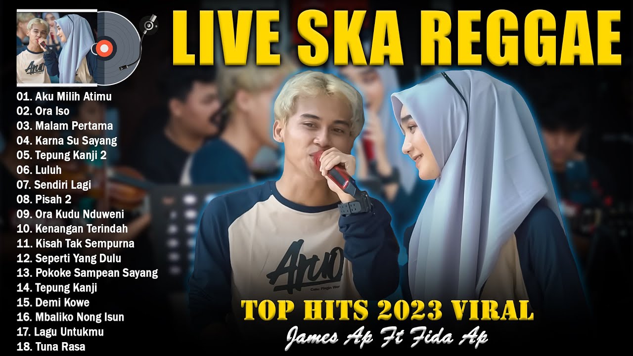 Fida Ap Ft James Ap Full Album 2023 - Live Ska Reggae Terbaik ...