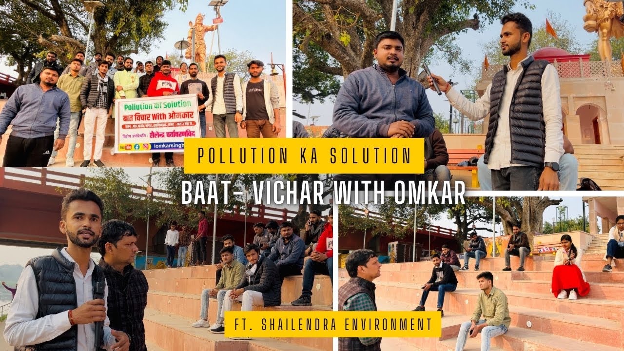 Pollution ka Solution- Ft. Shailendra Environment | Baat- Vichar With Omkar | Omkar Singh Satyam ...