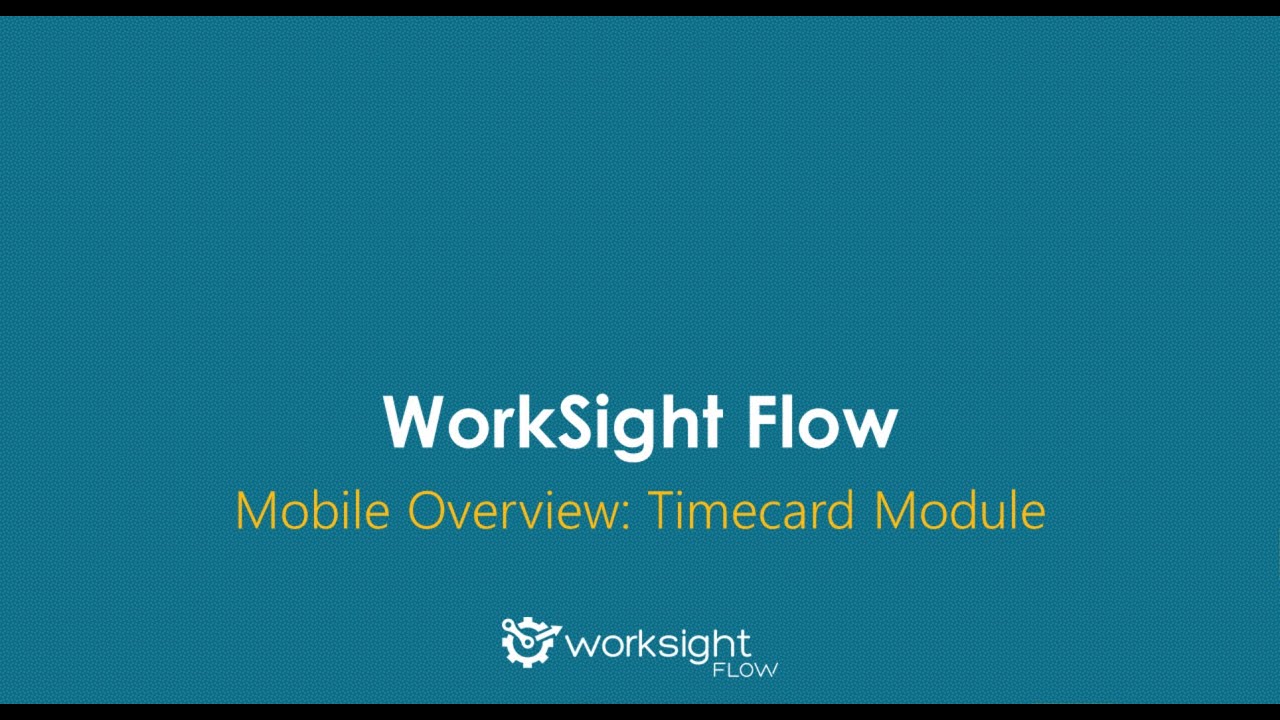 WorkSight Flow Mobile Overview: Timecard Module - YouTube
