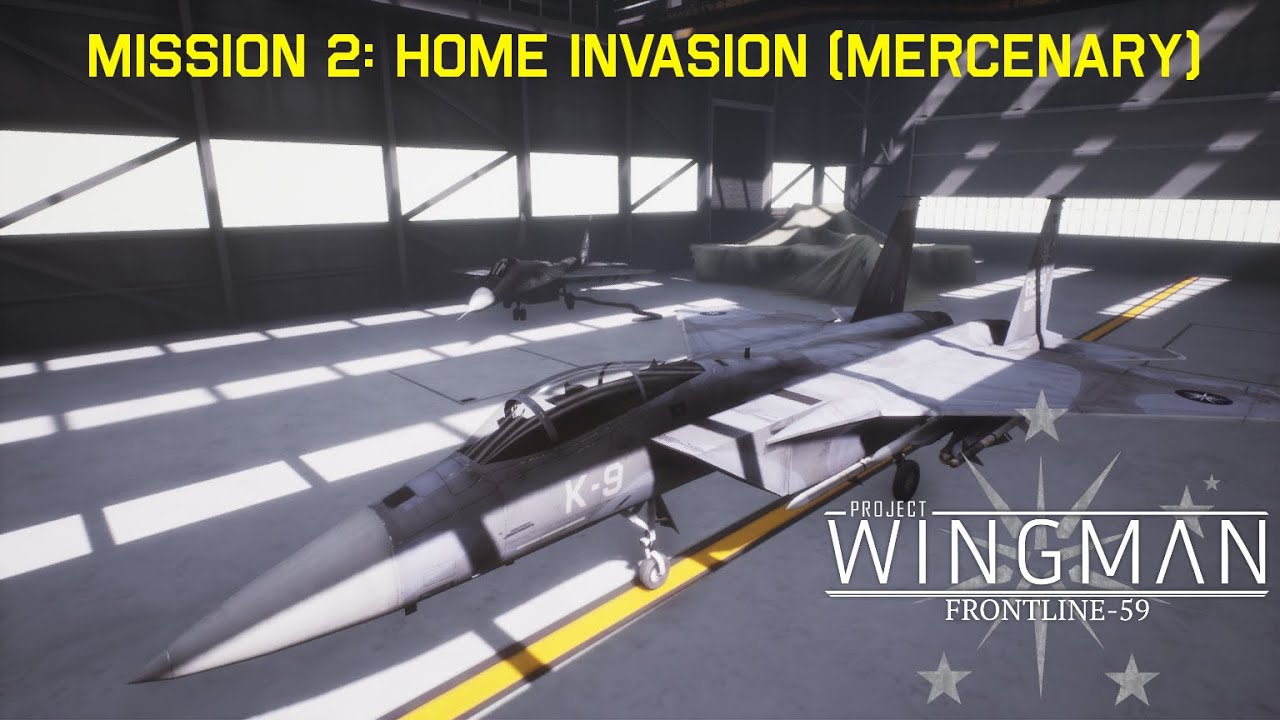 Project Wingman FRONTLINE-59 Mission 2: Home Invasion (Mercenary) - YouTube