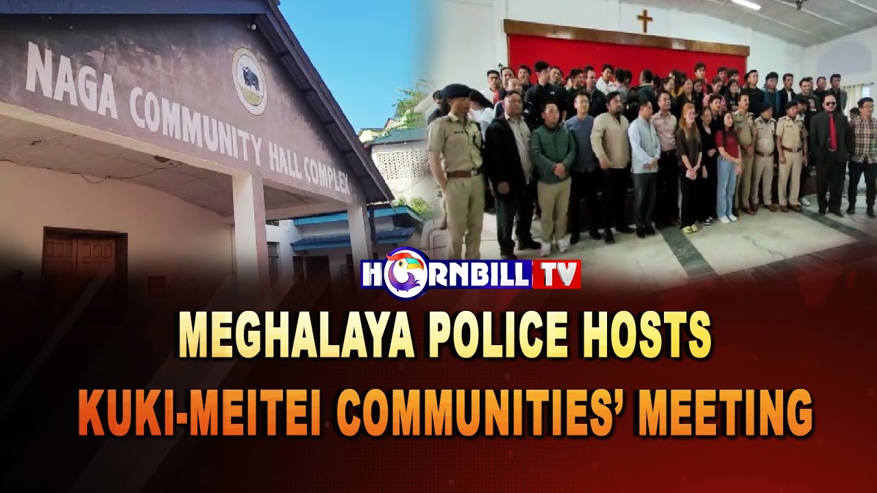 MEGHALAYA POLICE HOSTS KUKI-MEITEI COMMUNITIES’ MEETING - YouTube