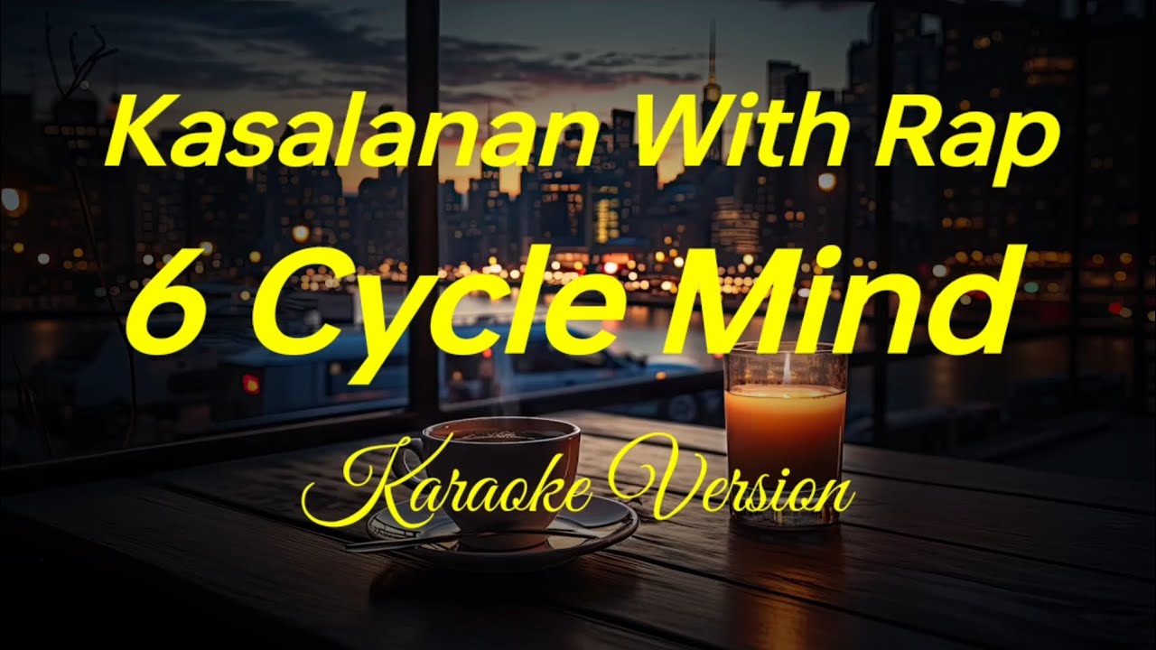 Kasalanan With Rap - 6 Cyclemind Karaoke Version - YouTube
