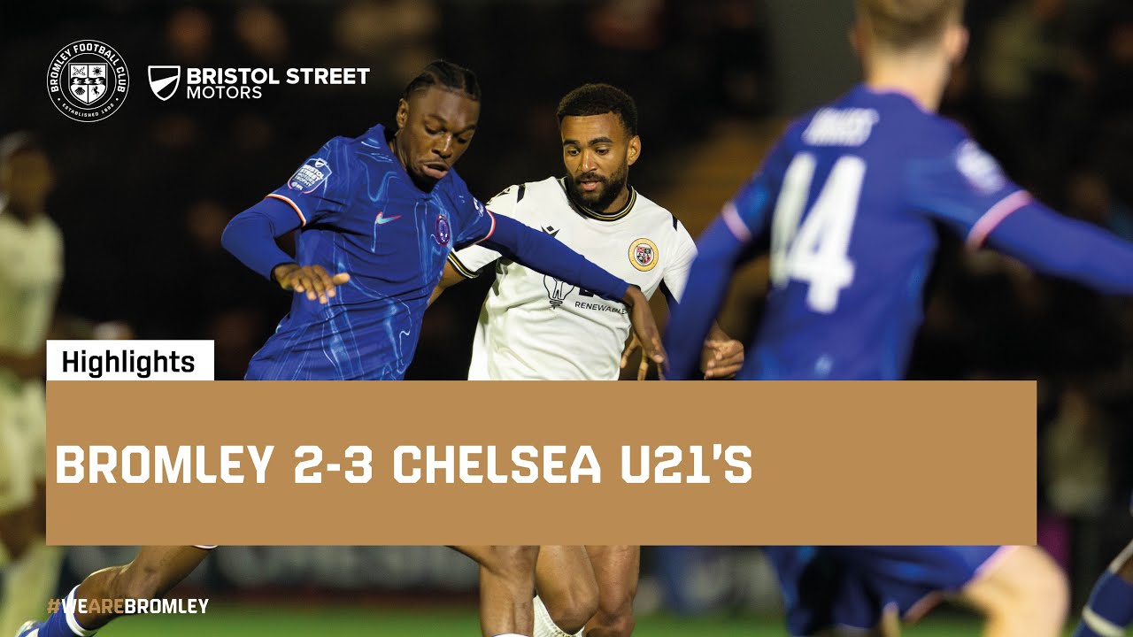 Highlights: Bromley 2-3 Chelsea U21's - YouTube