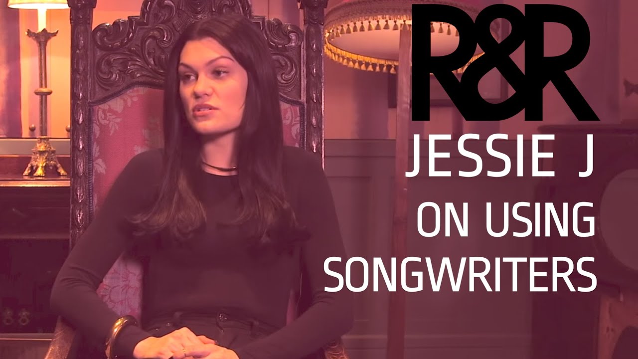 Jessie J On Using Songwriters (R&R) - YouTube