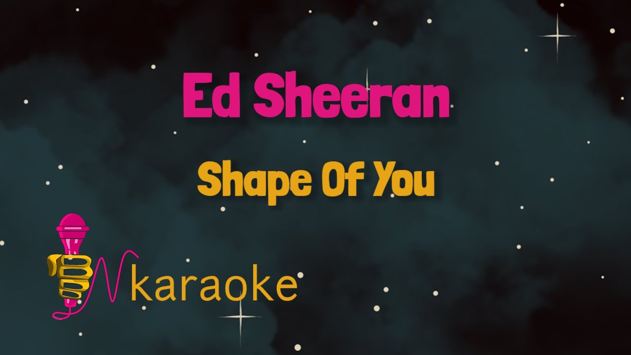 Ed Sheeran - Shape Of You karaoke lyrics - YouTube